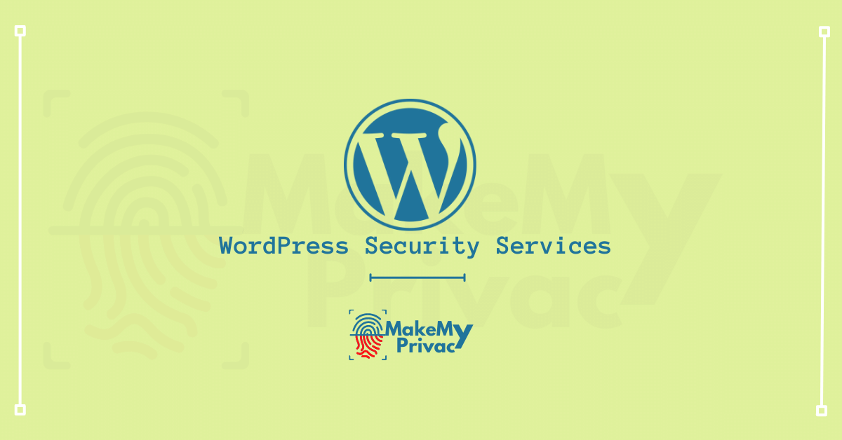 WordPress Security Services - MakeMyPrivacy | Your Privacy Protector - Top Leading Cybersecurity ...